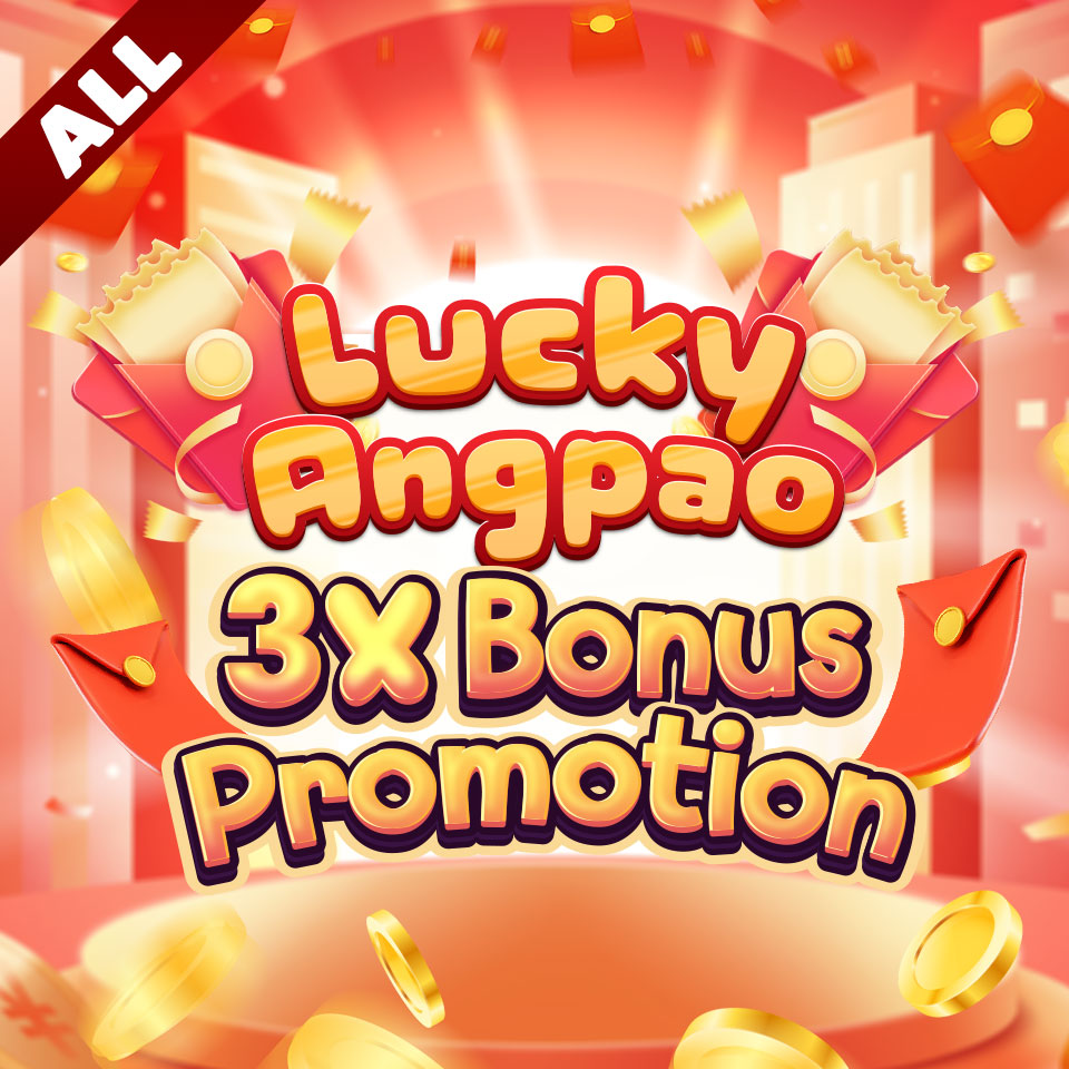 LUCKY ANGPAO 3X Bonus Promotion